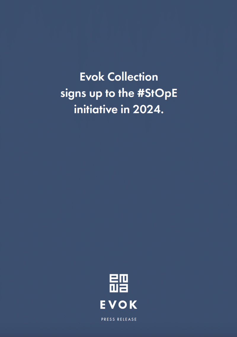 Evok Collection signs up to the #StOpE initiative in 2024. - Evok ...